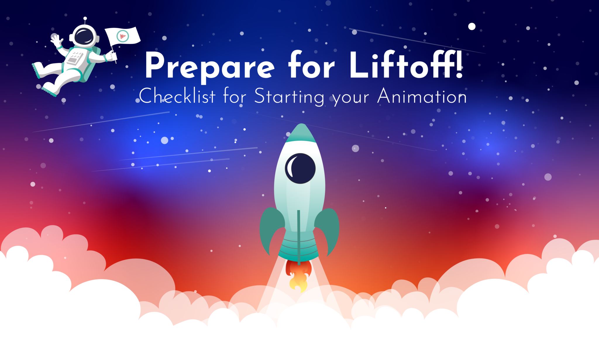 Prepare for Liftoff: A Checklist for Starting Your Animation - Next Day Animations